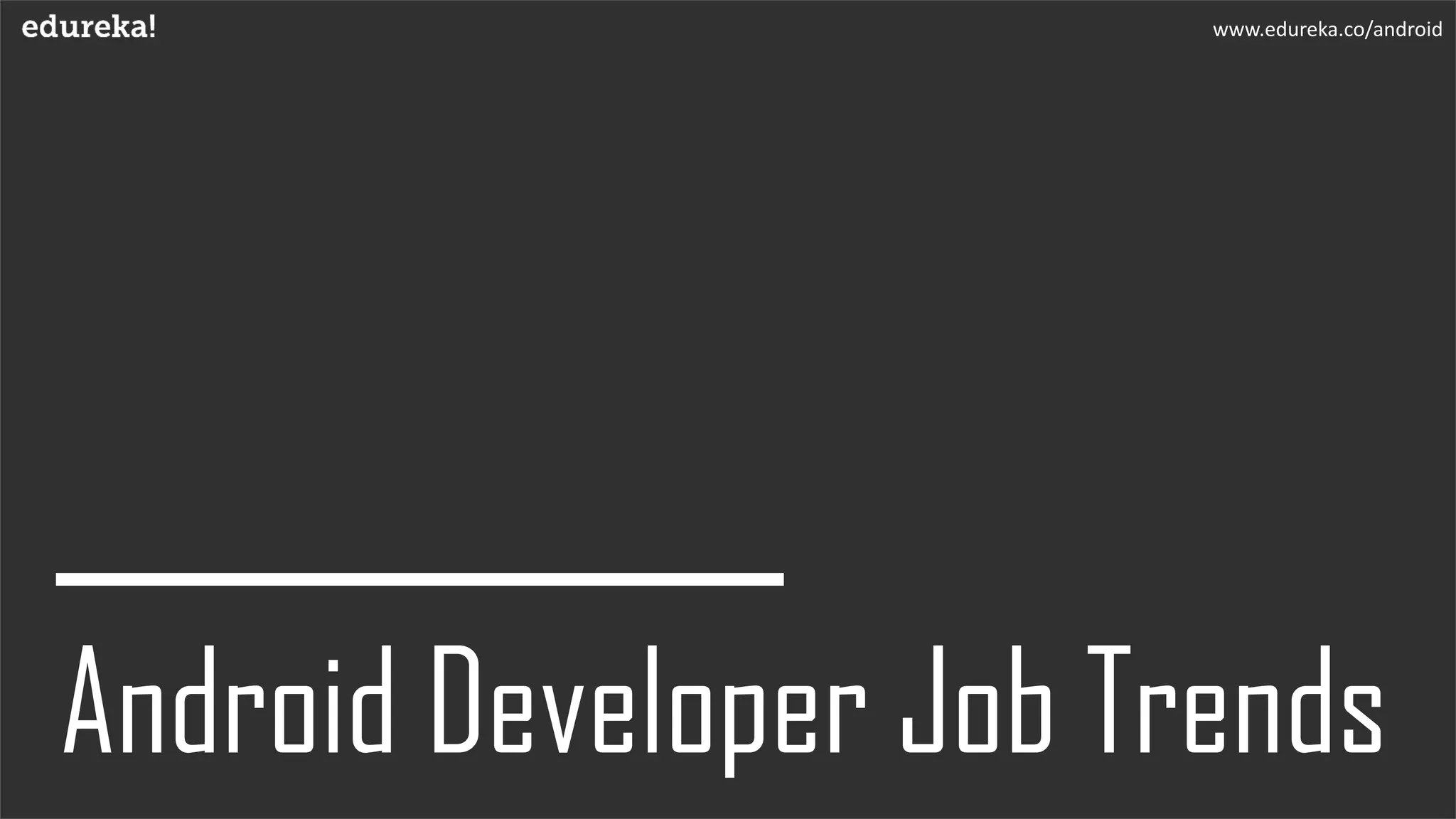 Android Developer Salary Details | Edureka | PPT