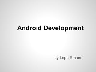 Android development | PPT