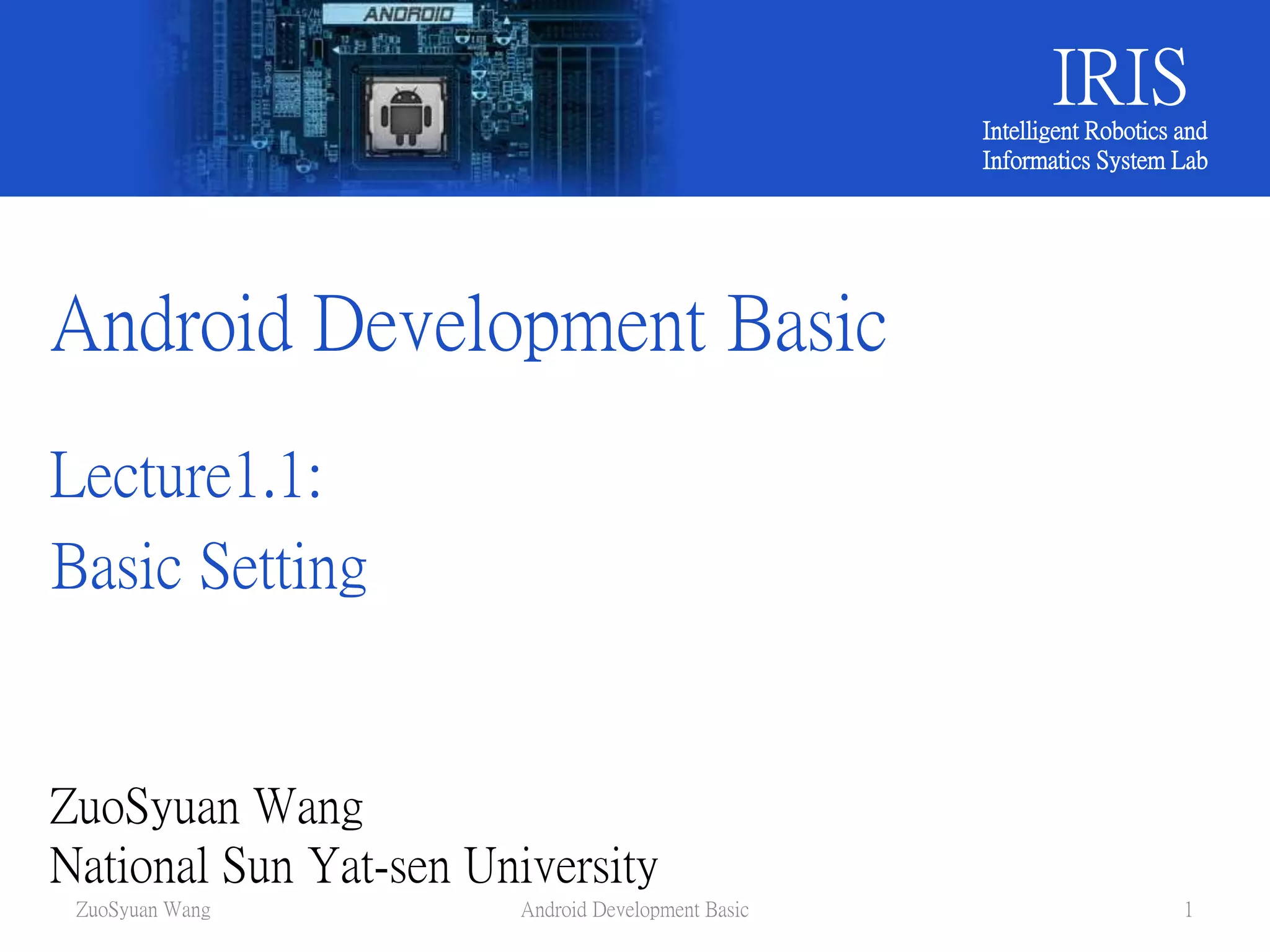 Android development basic _ZuoSyuanWang | PPT