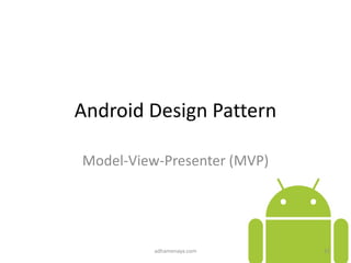 Android Effective UI: Tips, Tricks and Patterns | PPT