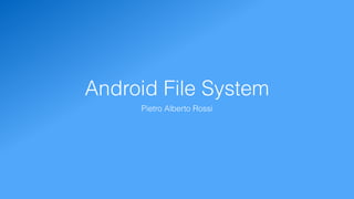 Android File System | PDF