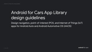 Android for Cars App Library design guidelines.pdf