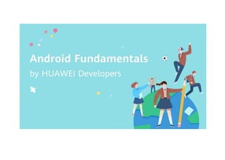 Android Fundamentals Event | PPT