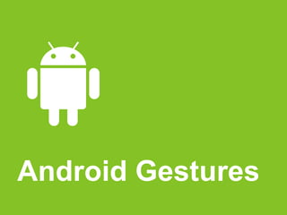 Android gestures v1 | PPT