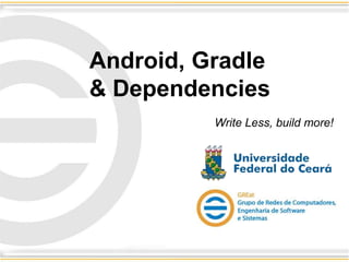 Android, Gradle & Dependecies | PPTX