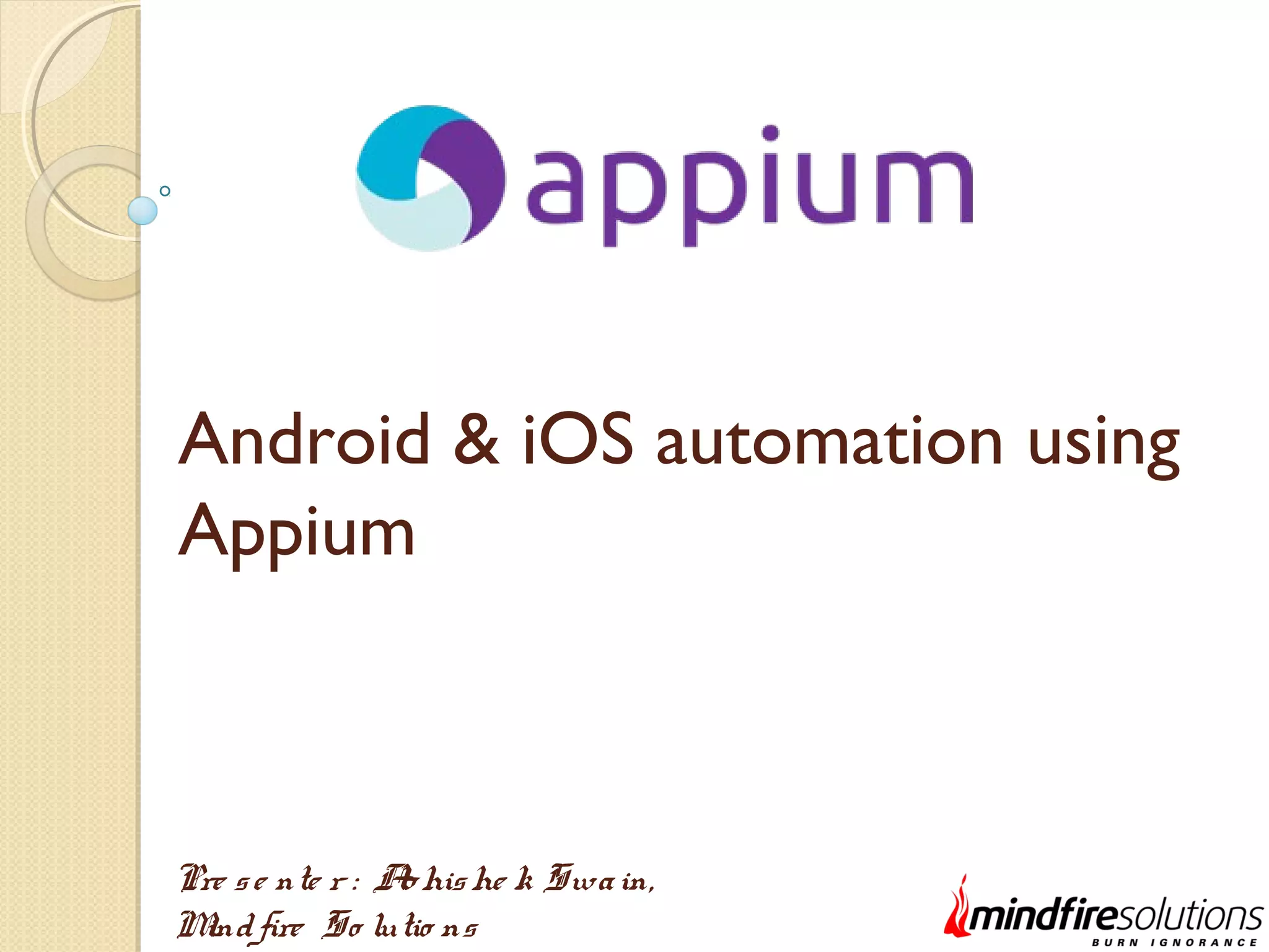 Android & iOS Automation Using Appium | PPT Android & iOS Automation Using Appium | PPT