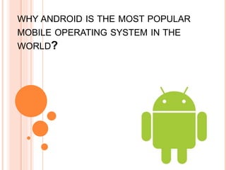 Android is best mobile platform | PPTX