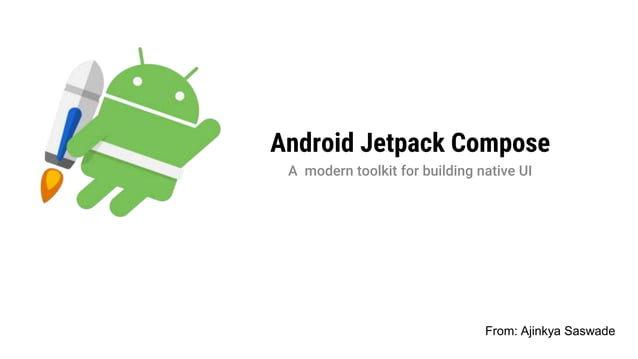 Android jetpack compose | Declarative UI | PPTX | Operating Systems | Computer Software and ...