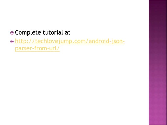 Android json parser tutorial – example | PPT Android json parser tutorial – example | PPT