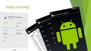 Android Kit Kat - Printing Framework | PPTX