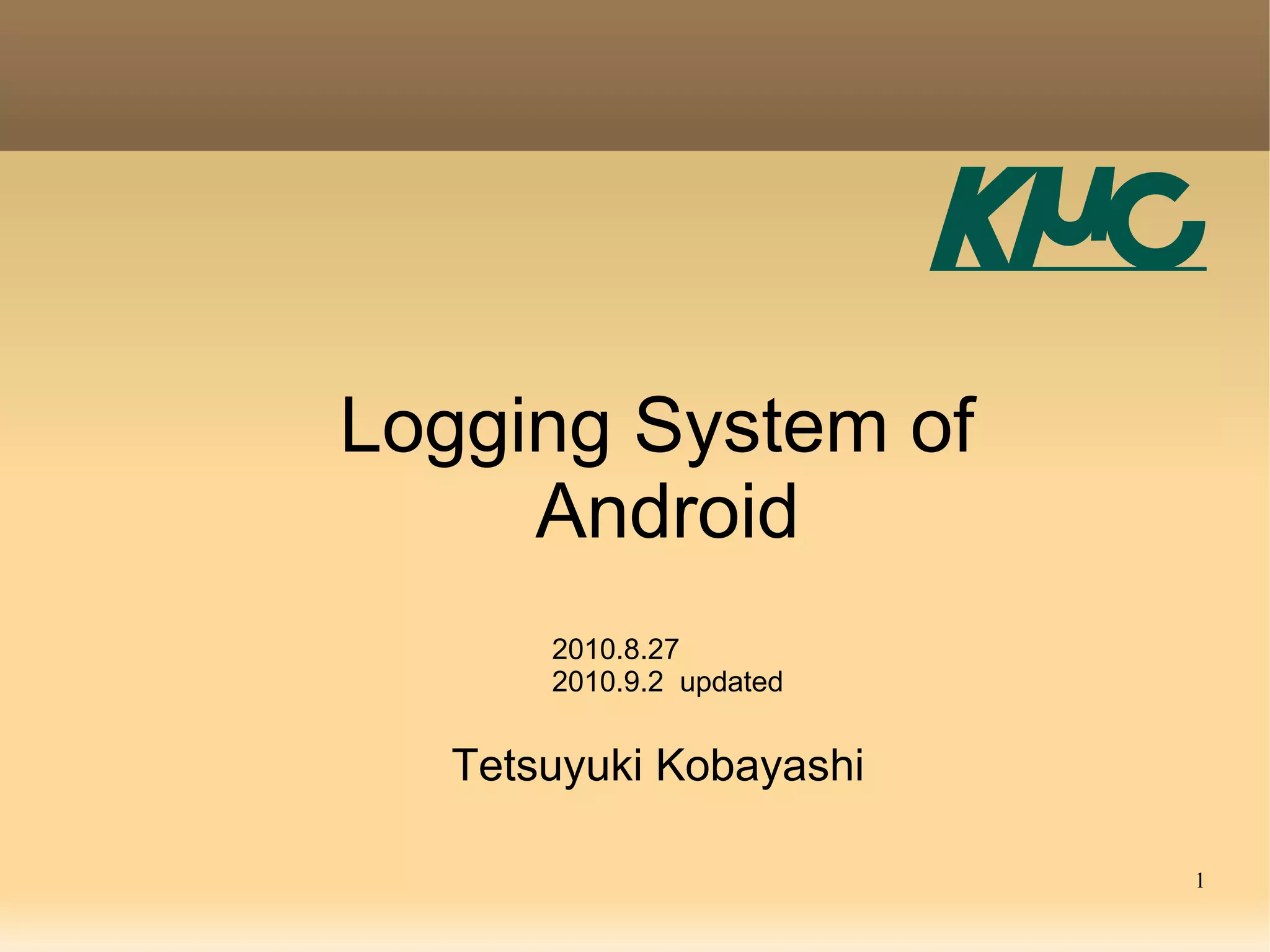 Logging system of Android | PPT
