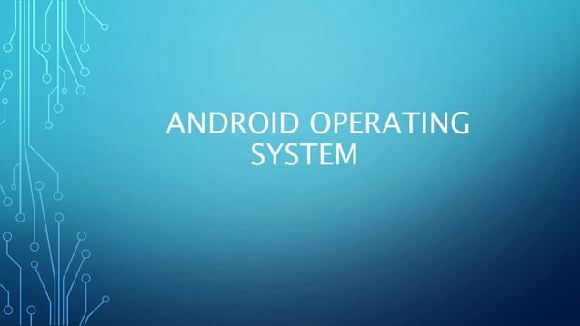 Android operating system | PPT