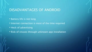 Android operating system | PPTX | Operating Systems | Computer Software and Applications