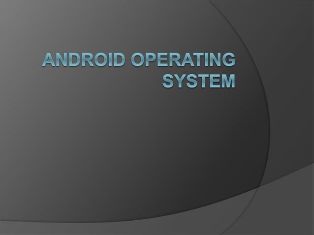 Android operating system | PPT