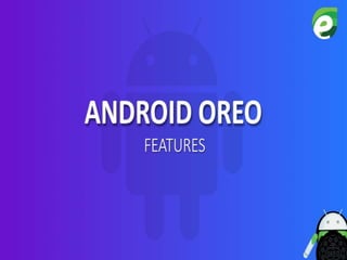 Android oreo | PPT