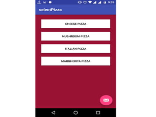 Android Programming Basics - Simple Pizza Delivery Application | ODP | Operating Systems ...