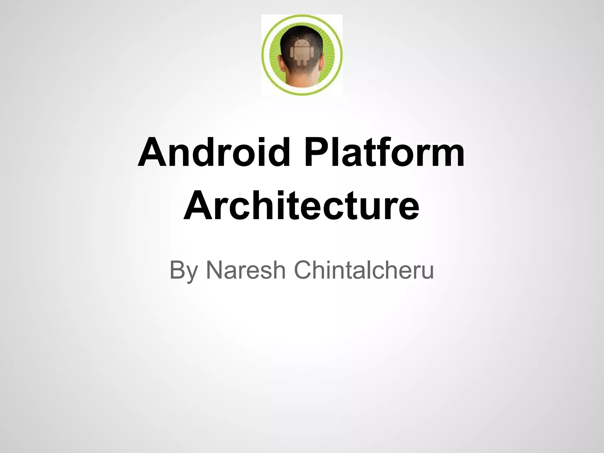 Android Platform Architecture | PPT