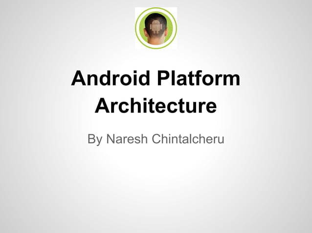 Android Platform Architecture | PPT