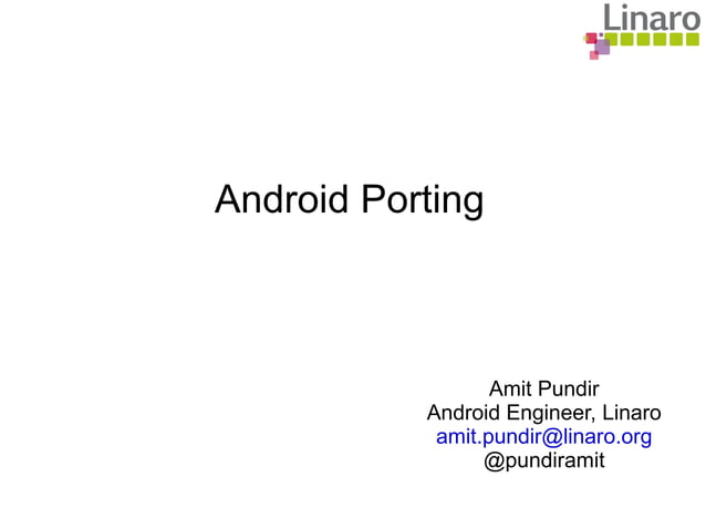 Android porting for dummies @droidconin 2011 | PPT