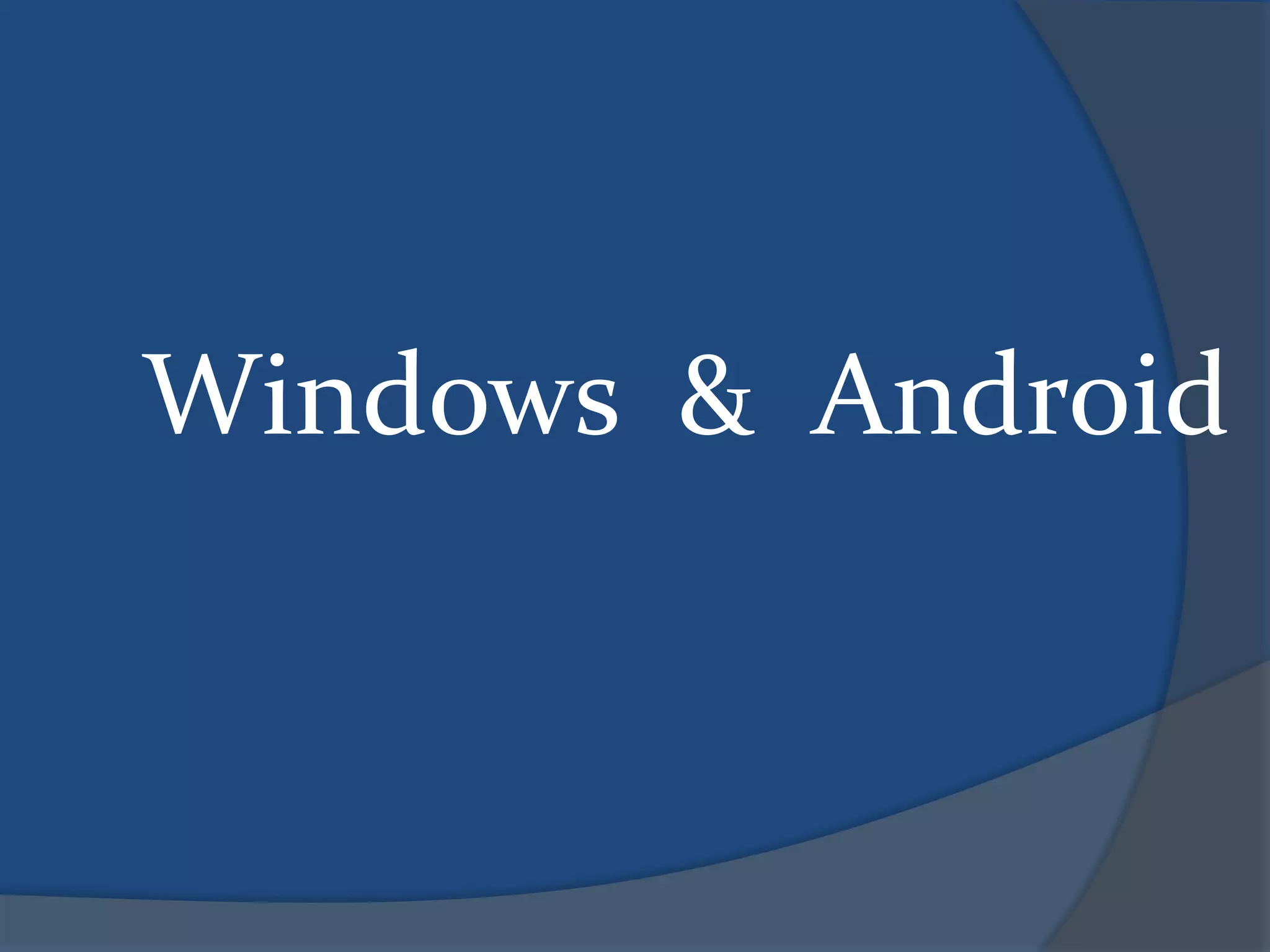 Android & windows | PPT