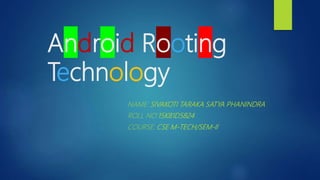 Android Rooting Technology | PPT