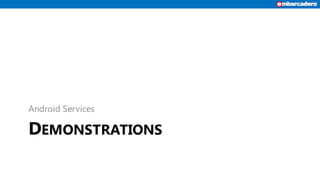 Creating Android Services With Delphi And Rad Studio 10 Seattle Pdf