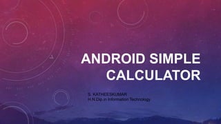 Android simple calculator | PPT