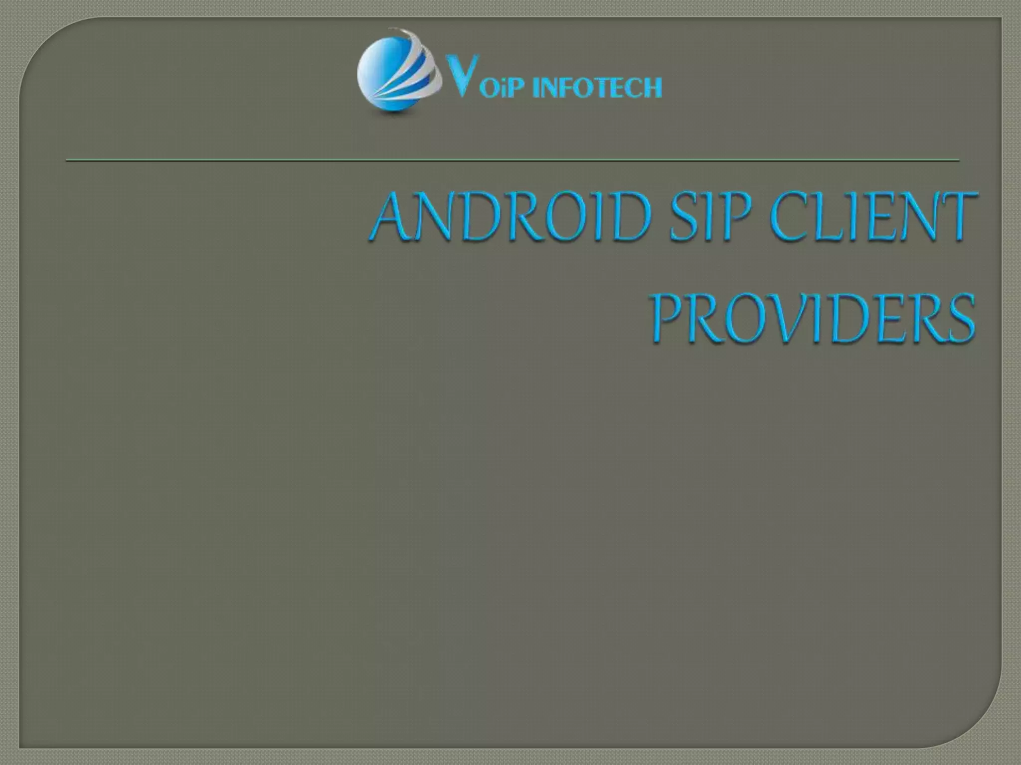VoIP Infotech: Android sip client providers | PPT