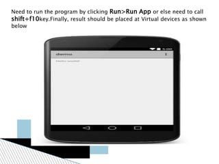 androidstudio.pptx | Operating Systems | Computer Software and Applications