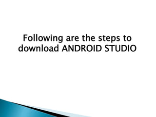 Android studio installation | PPTX