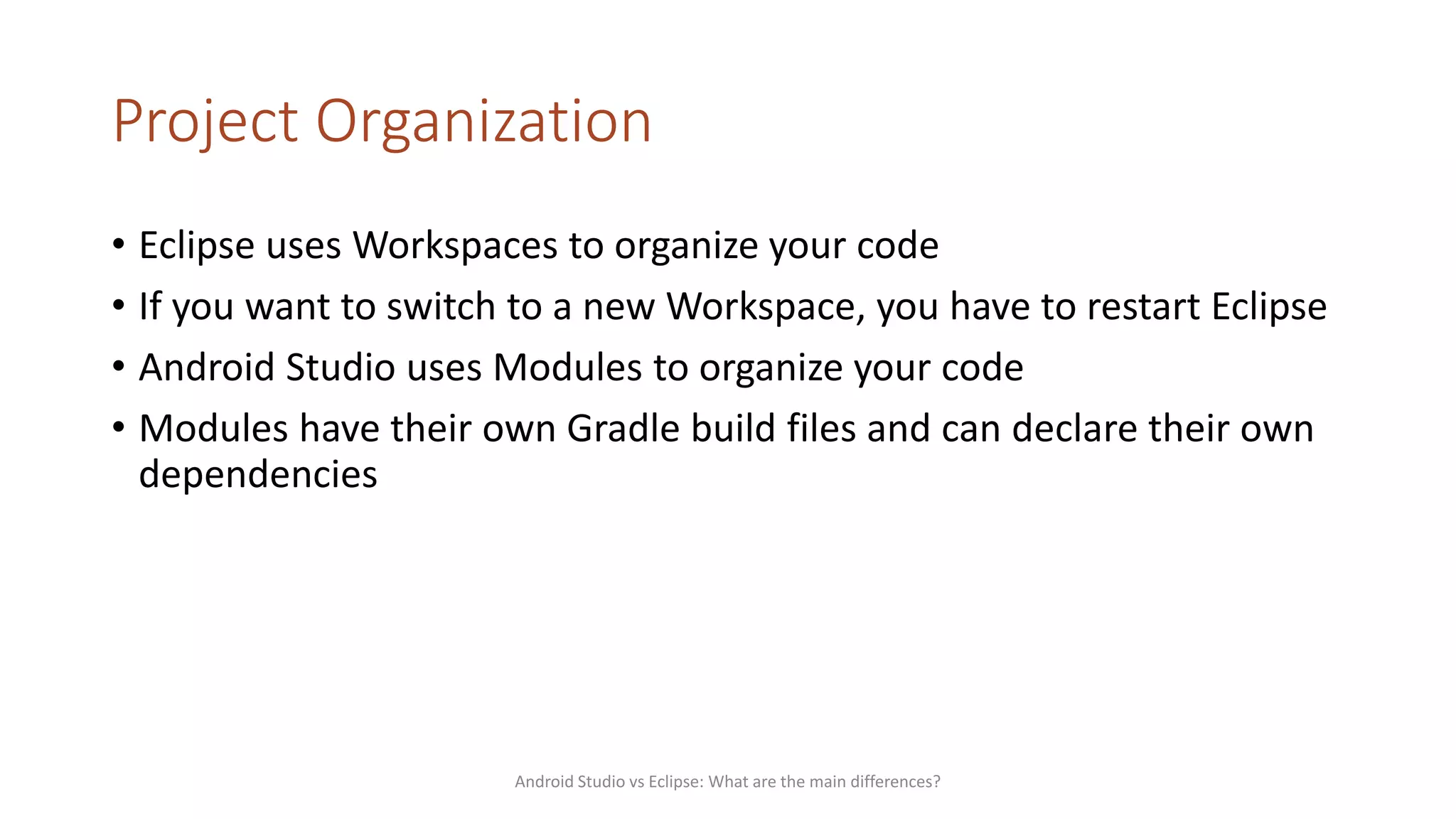 Android Studio vs Eclipse: What are the main differences? | PPTX