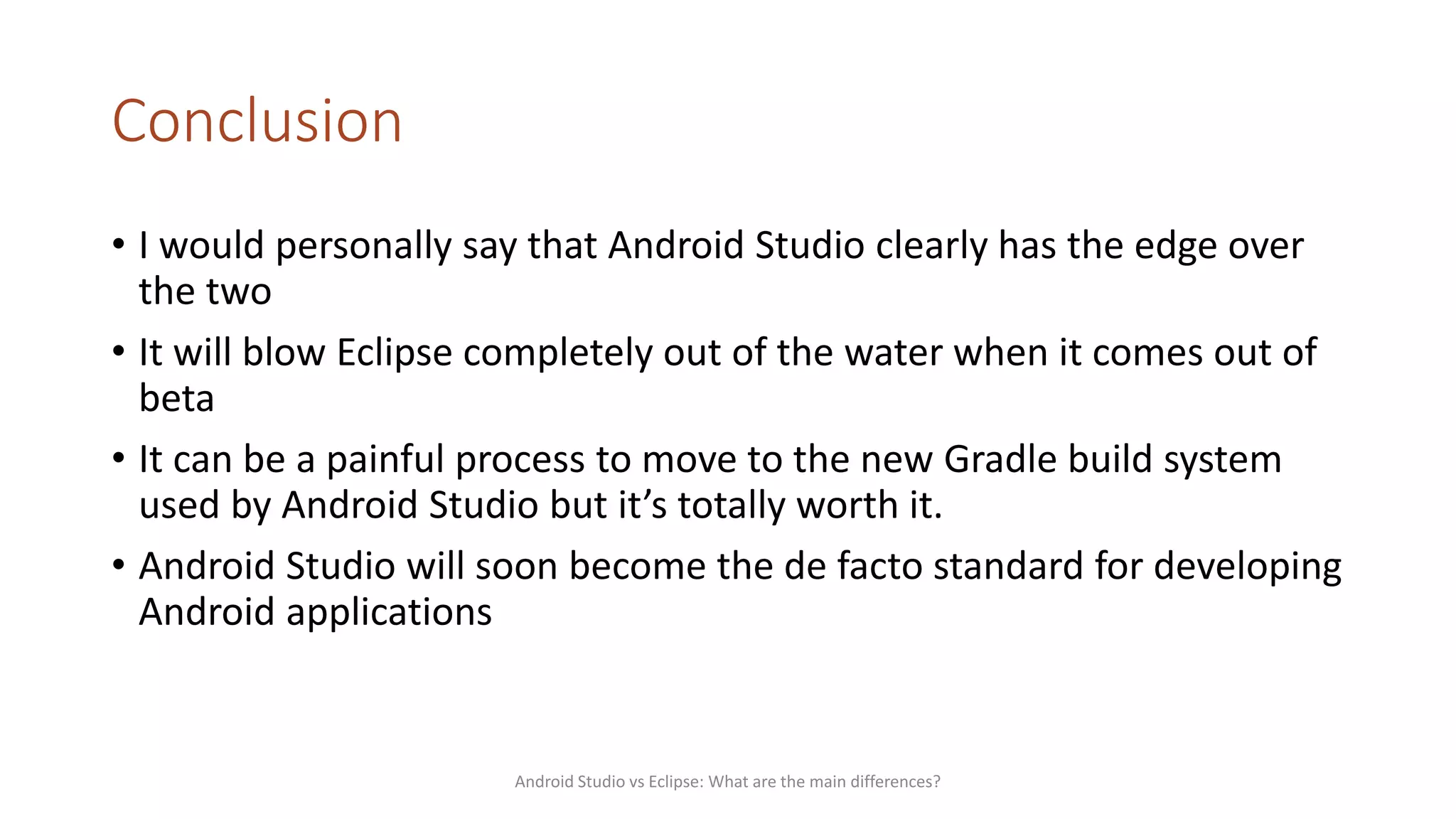 Android Studio vs Eclipse: What are the main differences? | PPTX