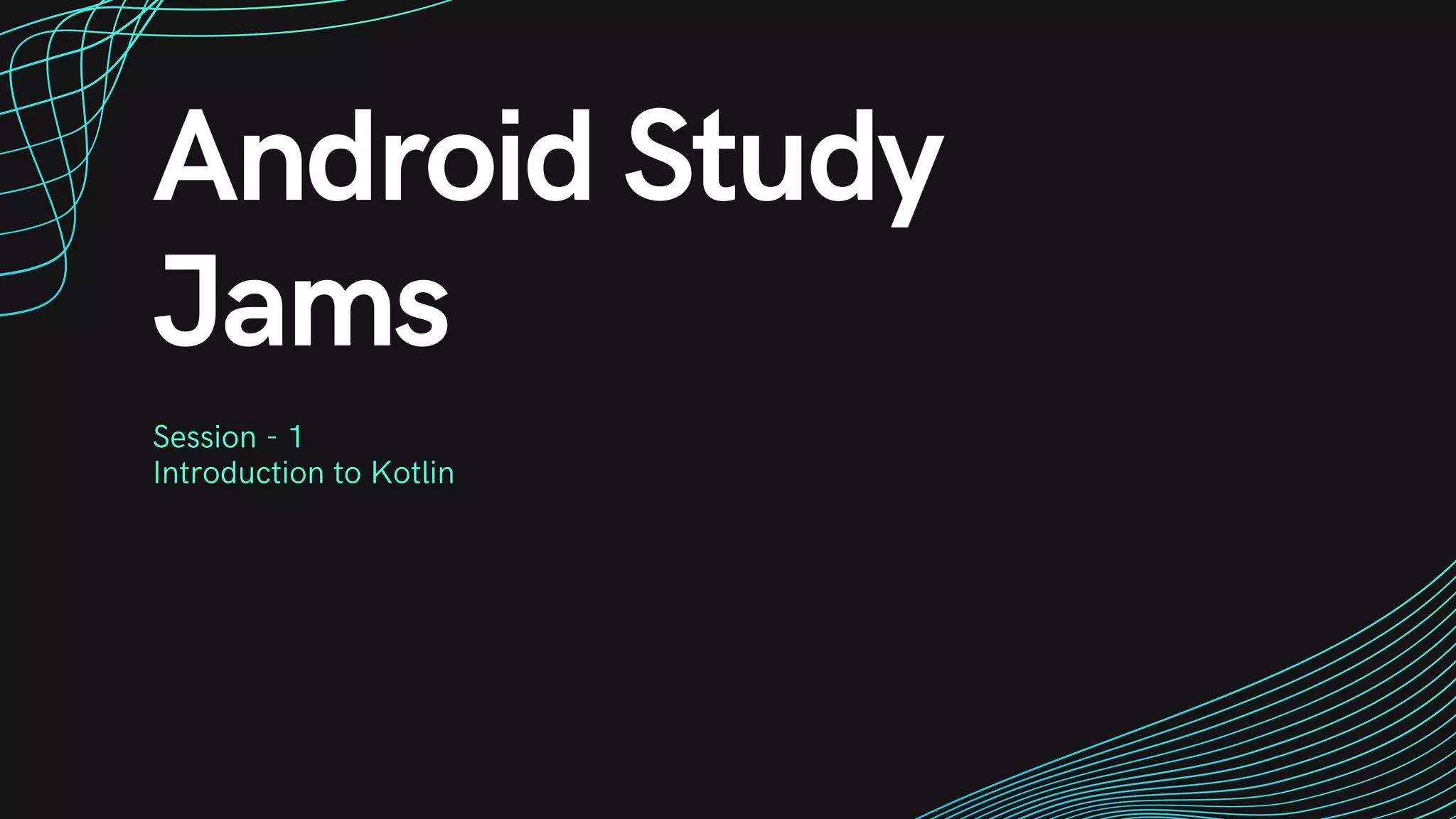 Android study jam session 1 | PPT