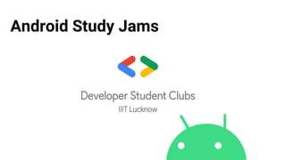 Android study jam session 1 | PPT