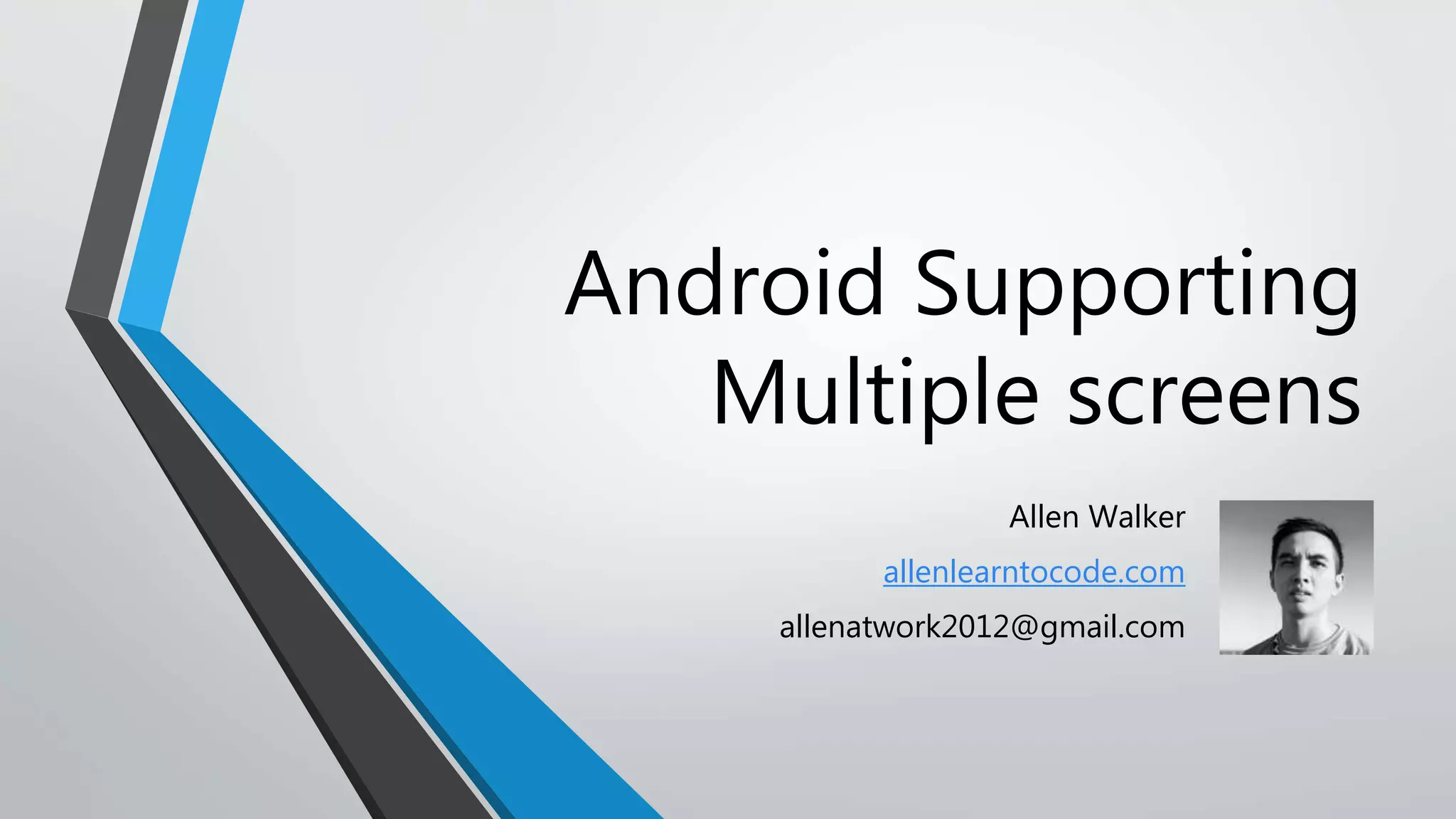 Android supporting multiple screen | PPTX | Operating Systems | Computer Software and Applications