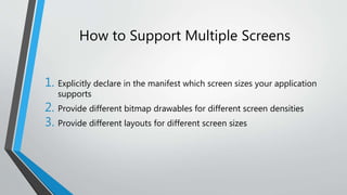 Android supporting multiple screen | PPTX | Operating Systems | Computer Software and Applications