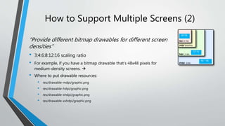 Android supporting multiple screen | PPTX | Operating Systems | Computer Software and Applications