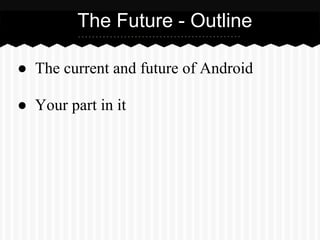 Android is the future | PPT