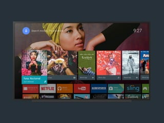Android TV: Building apps with Google’s Leanback Library | PPT