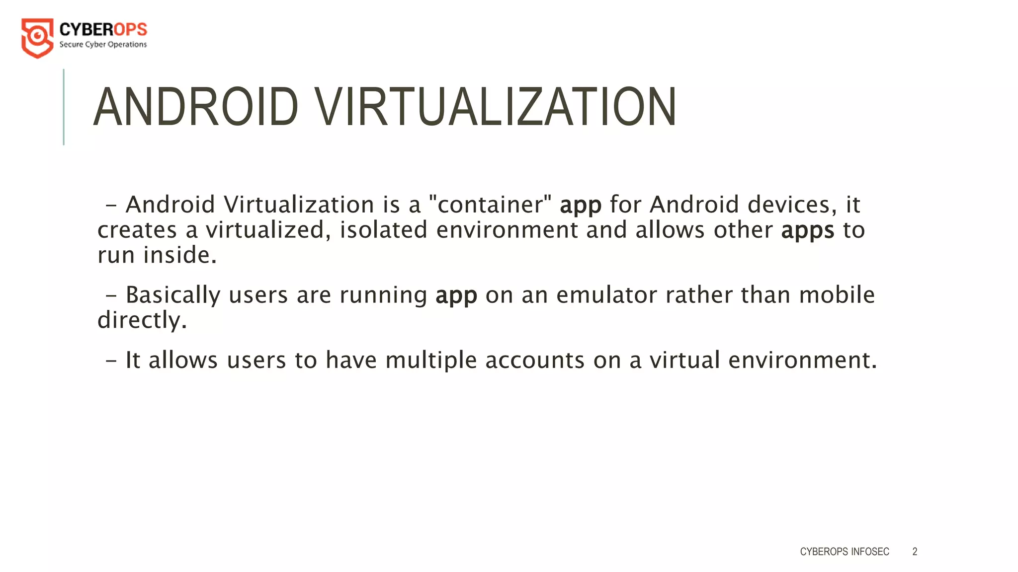 Android virtualization by cyberops infosec | PPT