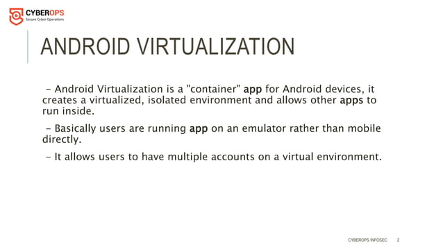 Android virtualization by cyberops infosec | PPT