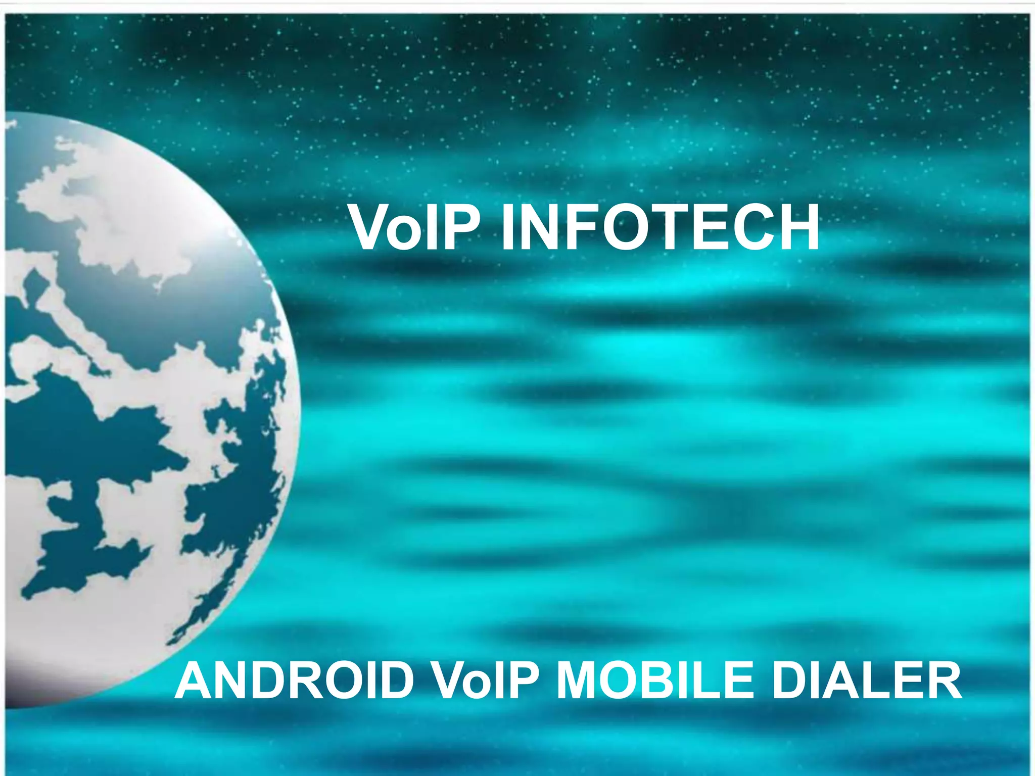 Android voip mobile dialer | PPT