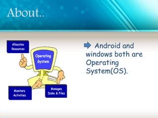 Android vs windows | PPTX