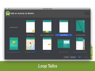 Android workshop | LoopTalks | PPT