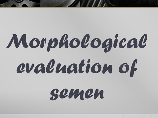 Andrology (4) Extra Tazbeet(semen evaluation)final | PDF