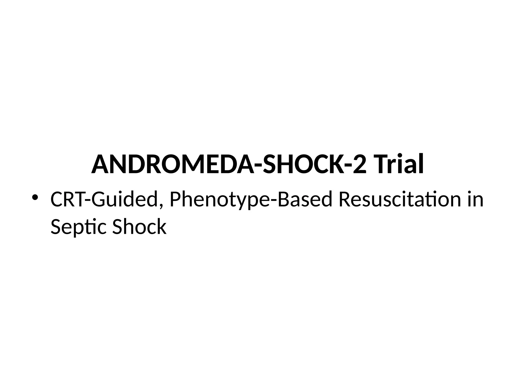 ANDROMEDA_SHOCK_2_Journal_Club_Final.pptx