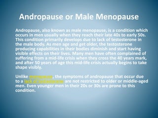 Andropause or male menopause | PPTX