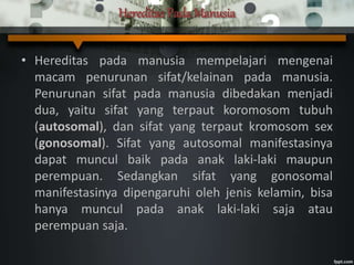 HEREDITAS PADA MANUSIA | PPTX