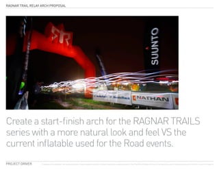 And Then What Creative - Ragnar Trail Relay Archway Proposal | PPT