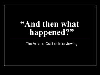 And then what happened? | PPT